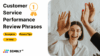 50 Customer Service Performance Review Phrases with Examples