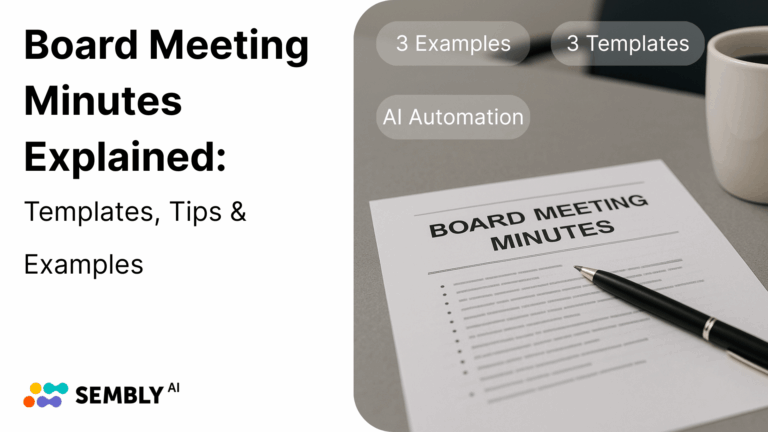 Board Meeting Minutes Explained: Templates & Examples - Sembly AI