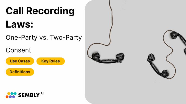 Call Recording in 2026: One-Party vs. Two-Party Laws - Sembly AI