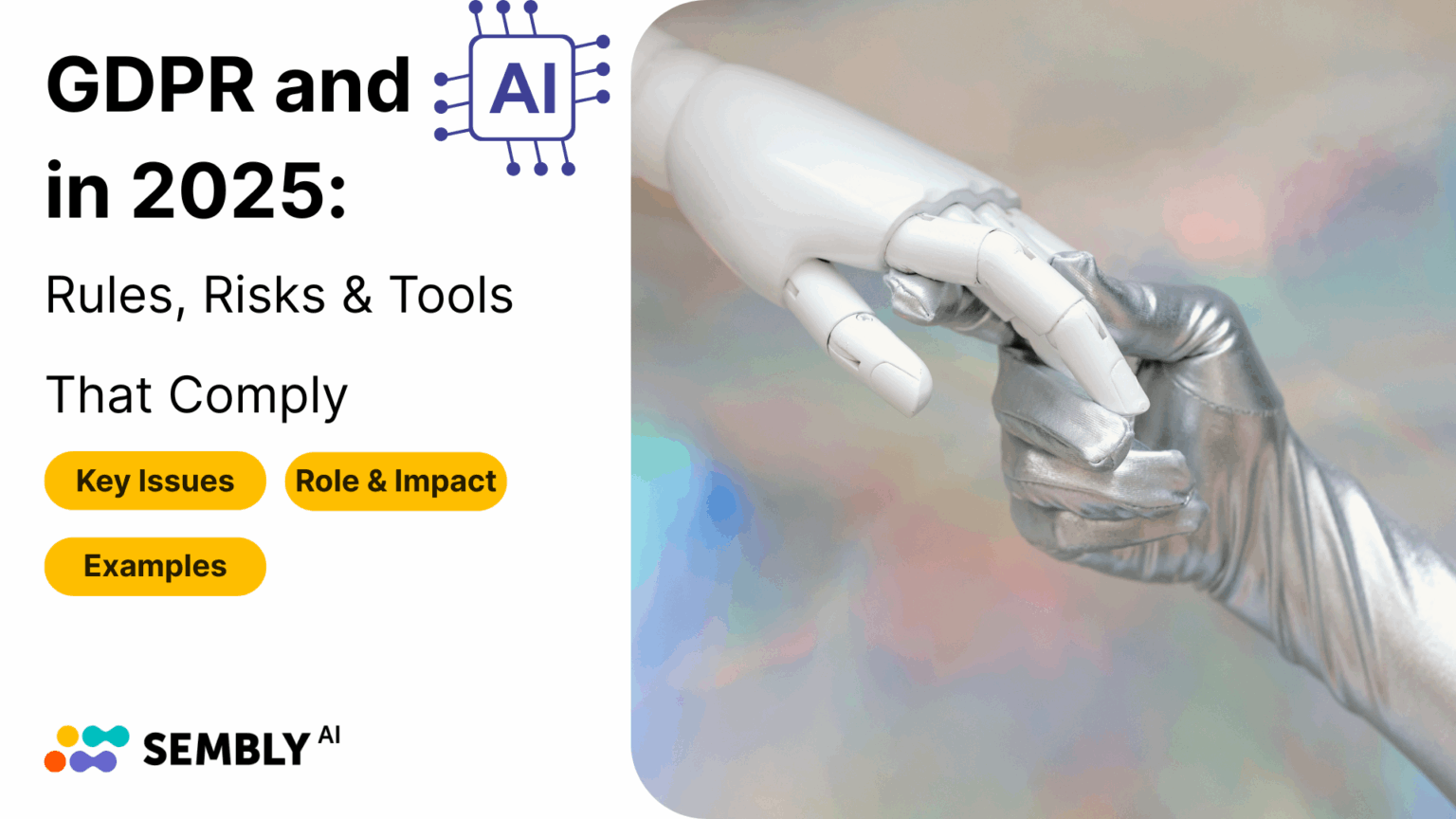 GDPR and AI in 2025: Rules, Risks & Tools That Comply - Sembly AI